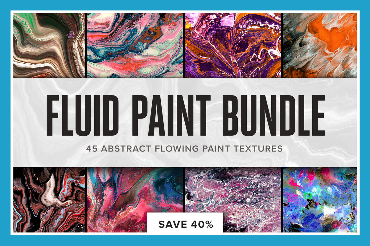 Fluid Paint Bundle: 45 Abstract Flowing Paint Textures – Chroma Supply